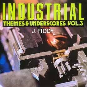INDUSTRIAL THEMES & UNDERSCORES Vol.3 - J. Fiddy | Sonoton Music
